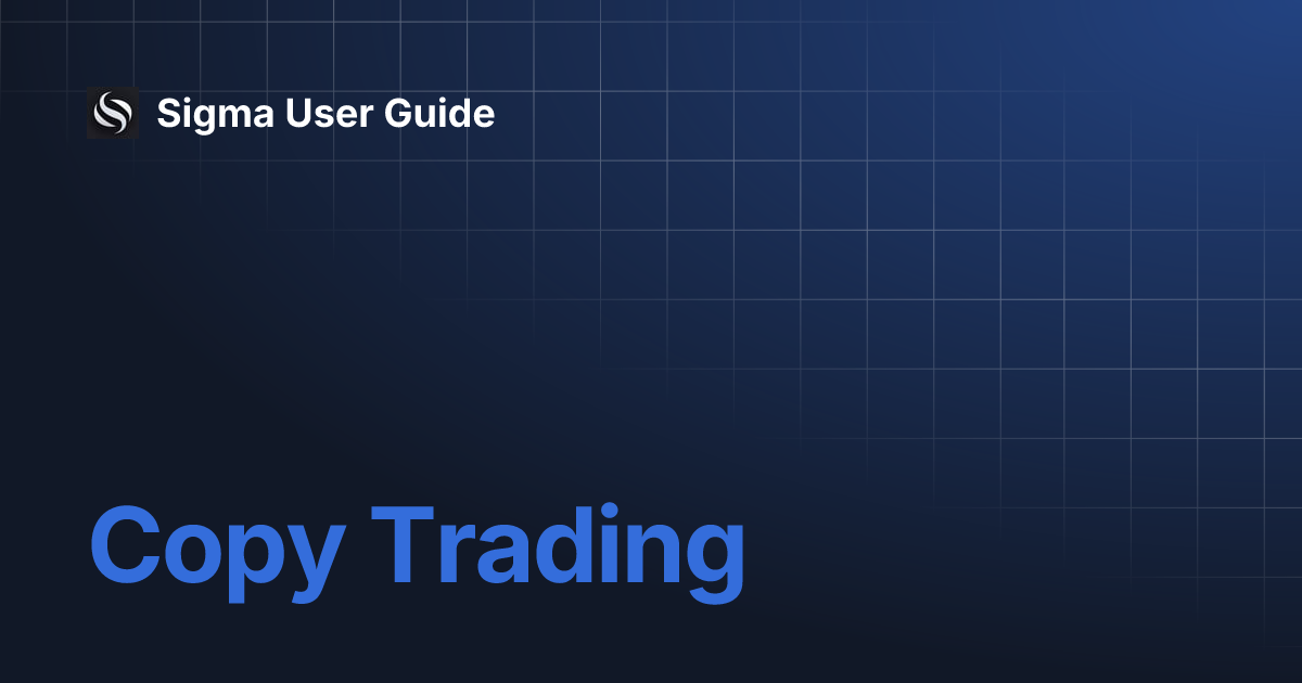 Copy Trading | Sigma User Guide