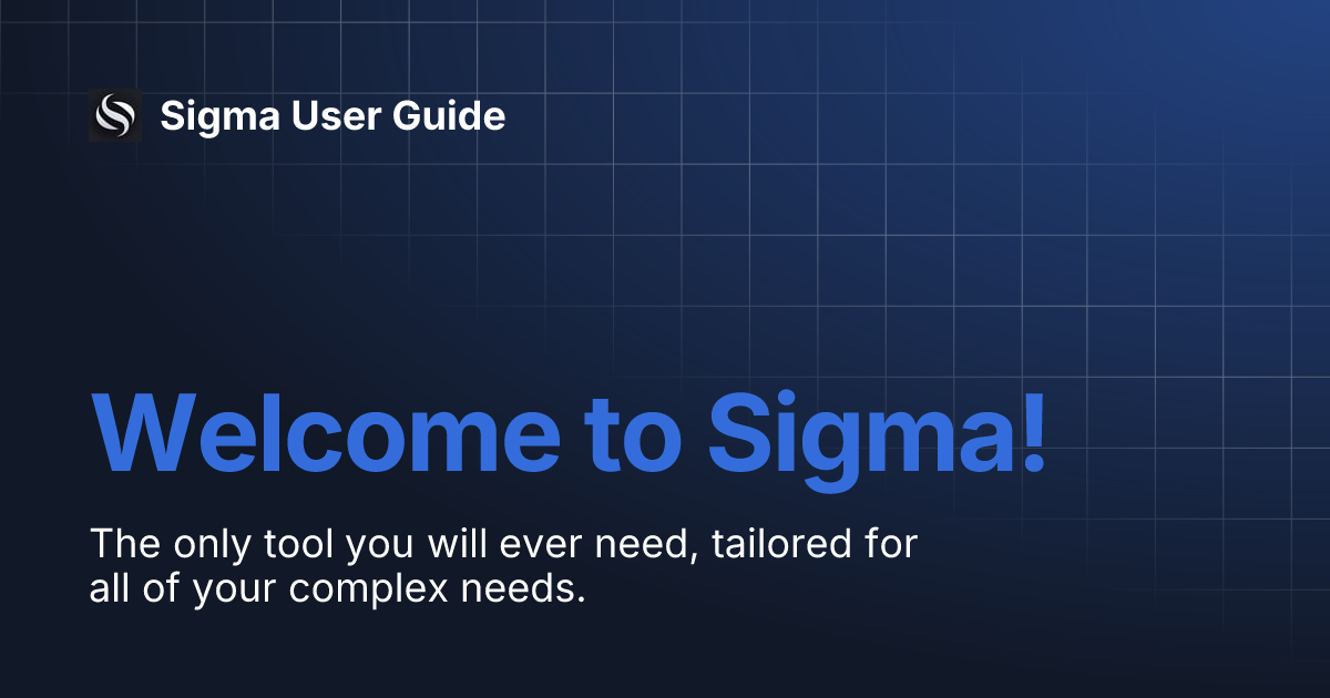 Welcome to Sigma! | Sigma User Guide
